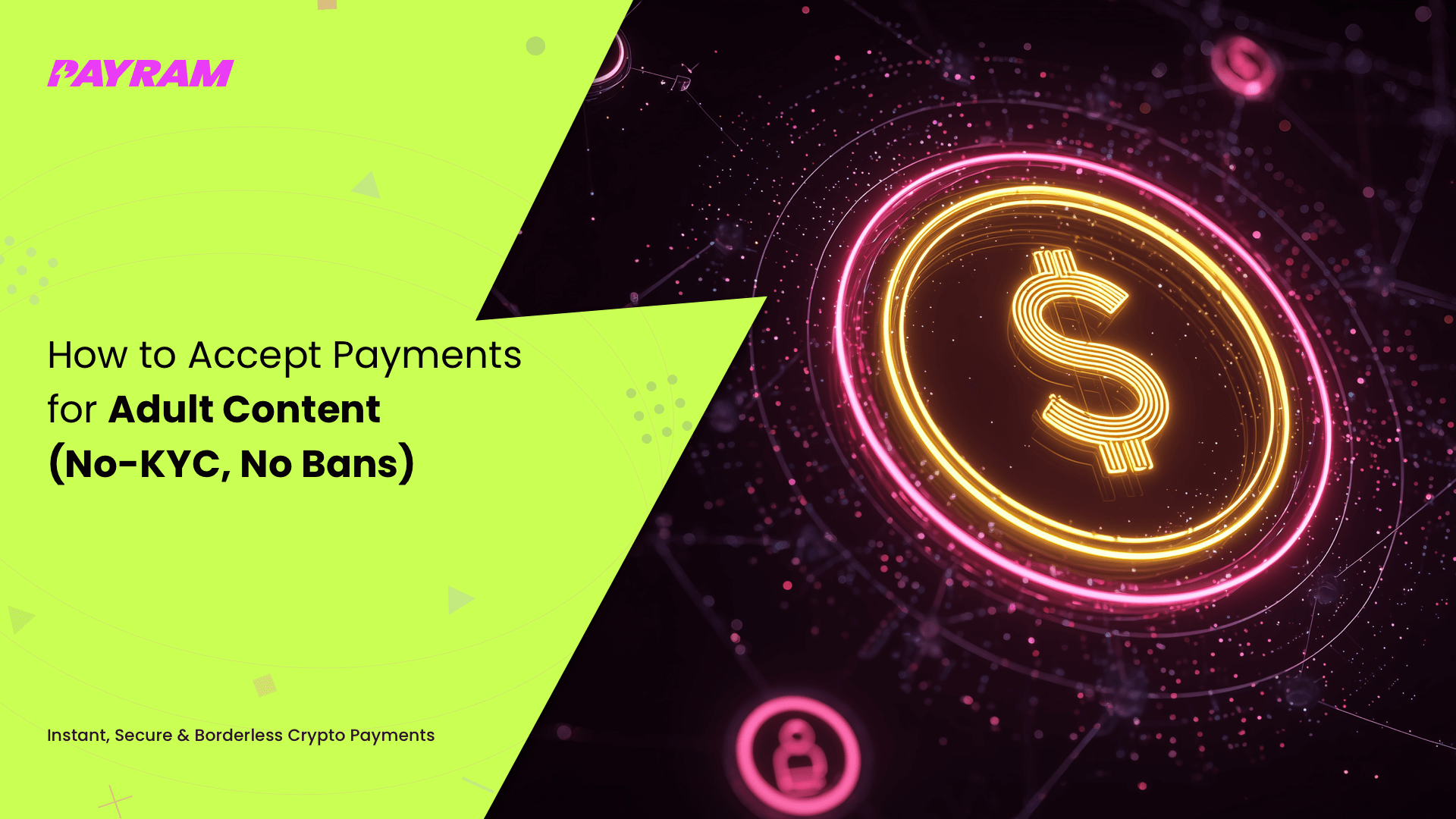 How to Accept Payments for Adult Content (No-KYC, No Bans) | PayRam